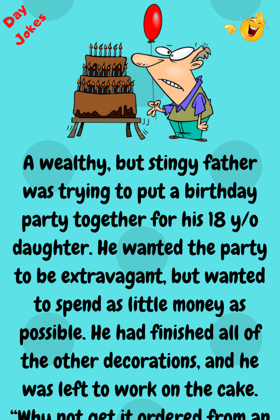 A Wealthy But Stingy Father Put A Birthday Party For His 18 Y o 